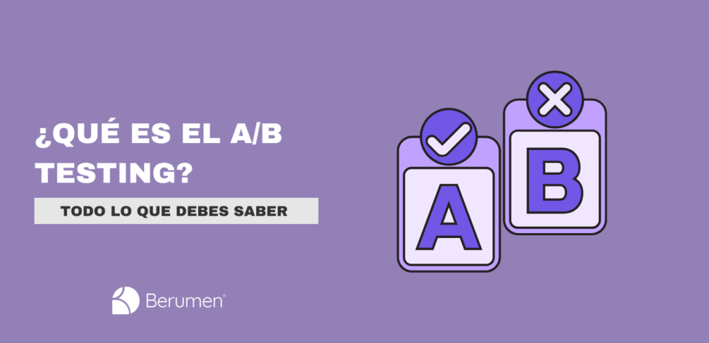 ¿Qué es el A/B testing y cómo realizarlo?